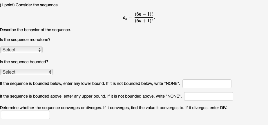 Solved (1 point) Consider the sequence (6n - 1)! an = Con + | Chegg.com