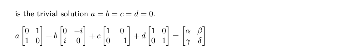 Solved 16: The three Pauli spin matrices (in problem 2) and | Chegg.com