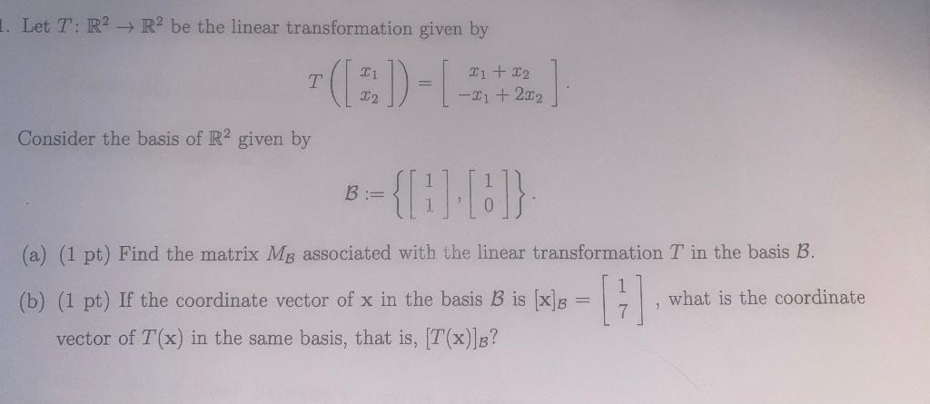 Solved Let T:R2→R2 be the linear transformation given by | Chegg.com