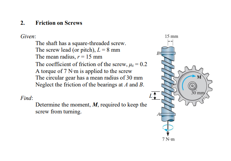 Solved Given: The shaft has a square-threaded screw. The | Chegg.com