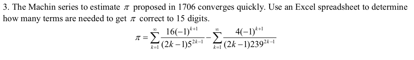 Solved 3. The Machin series to estimate a proposed in 1706 | Chegg.com