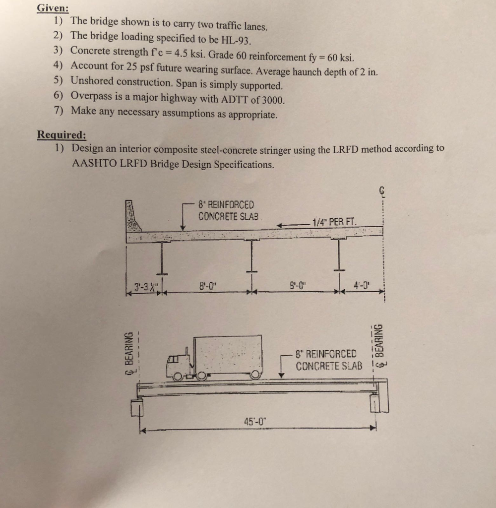 Given: 1) The bridge shown is to carry two traffic | Chegg.com
