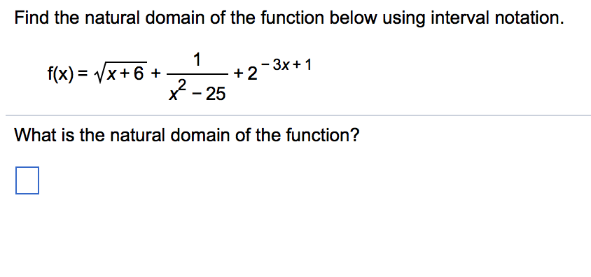 Solved Find the natural domain of the function below using | Chegg.com