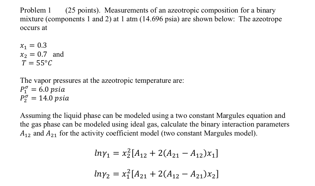 Solved Problem 1 (25 points). Measurements of an azeotropic | Chegg.com