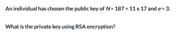 Solved An individual has chosen the public key of | Chegg.com