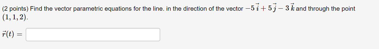 Solved and through the point (2 points) Find the vector | Chegg.com