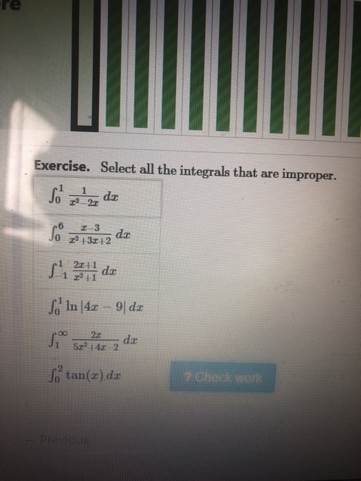 Solved re Exercise. Select all the integrals that are | Chegg.com