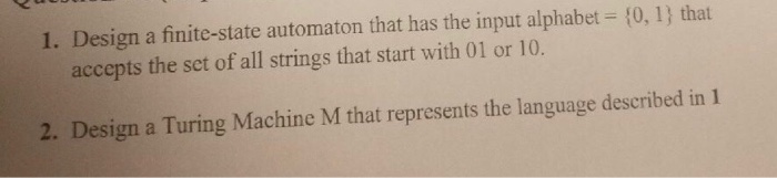 Solved 1. Design a finite-state automaton that has the input | Chegg.com