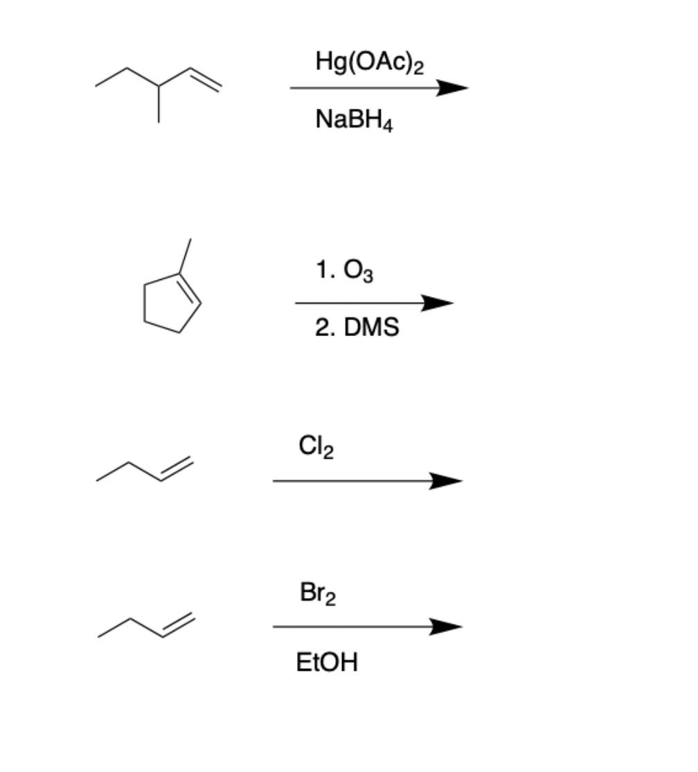 Solved Hg(OAC)2 NaBH4 1. 03 2. DMS Cl2 Br2 EtOH | Chegg.com