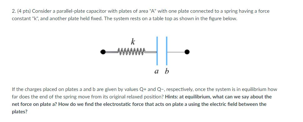 Solved 2. (4 pts) Consider a parallel-plate capacitor with | Chegg.com