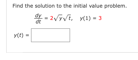 Solved Solve the initial value problem: dtdy+3t5y=0 | Chegg.com