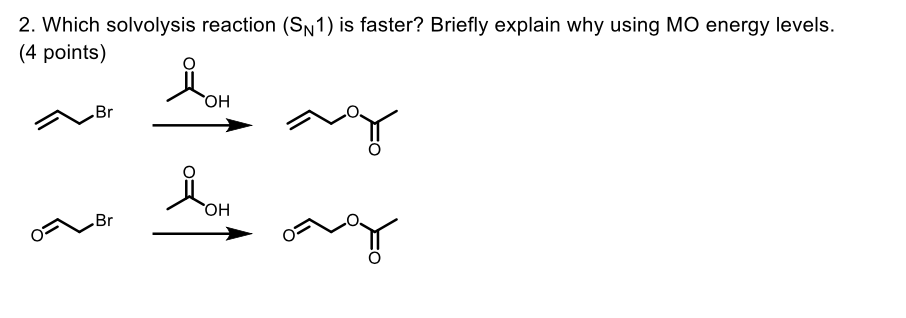 Solved 2. Which solvolysis reaction (SN1) is faster? Briefly | Chegg.com