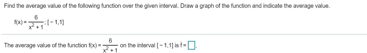 Solved Find the average value of the following function over | Chegg.com