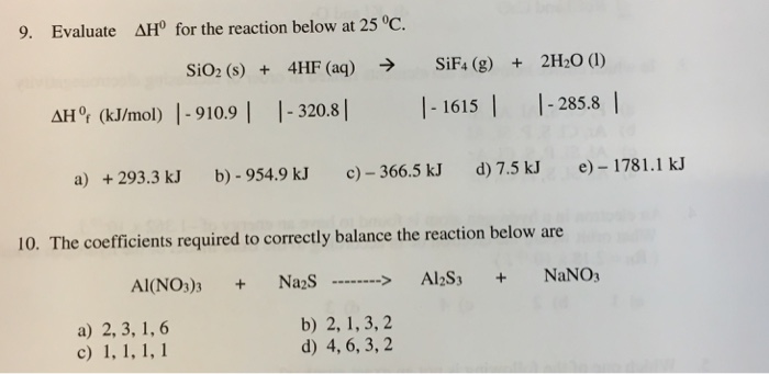 Solved 9. Evaluate ΔHo for the reaction below at 25 °C. SiO2 | Chegg.com