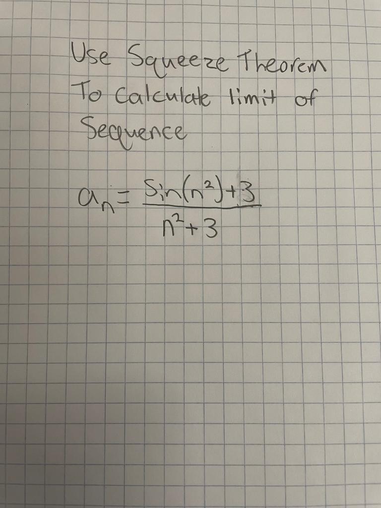 Solved Use Squeeze Theorem To calculate limit of Sequence an | Chegg.com