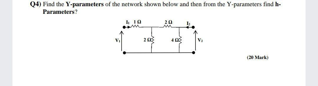 Solved (4) Find the Y-parameters of the network shown below | Chegg.com