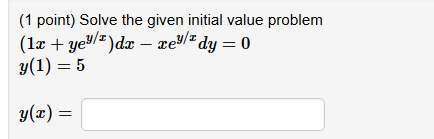 Solved (1 point) Solve the given initial value problem | Chegg.com