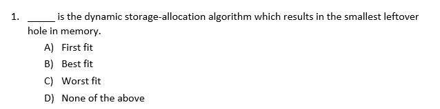 Solved 1 Is The Dynamic Storage Allocation Algorithm Which