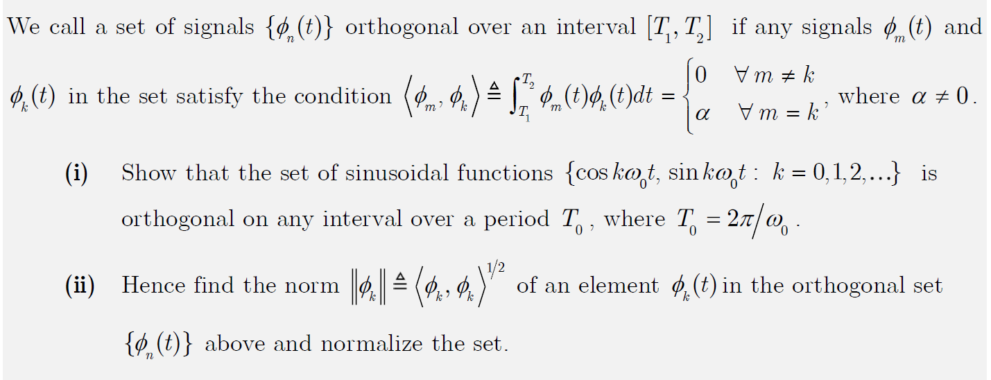 Solved We call a set of signals {ϕn(t)} orthogonal over an | Chegg.com