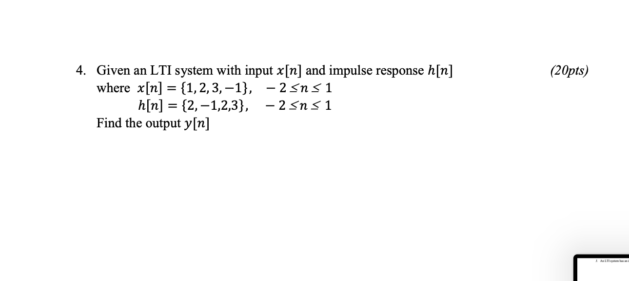 Solved (20pts) 4. Given an LTI system with input x[n] and | Chegg.com
