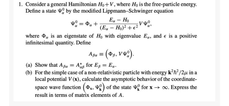 Solved Consider a general Hamiltonian H0+V, where H0 is the | Chegg.com