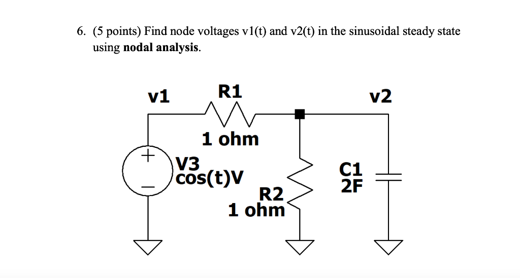 Solved 6. (5 points) Find node voltages v1(t) and v2(t) in | Chegg.com