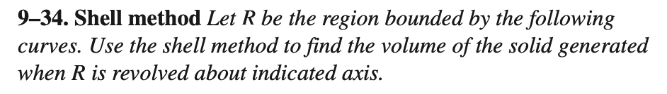 Solved 9–34. Shell method Let R be the region bounded by the | Chegg.com