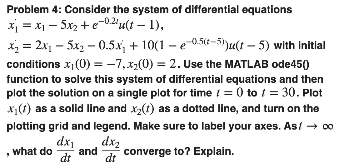 Solved Problem 4: Consider the system of differential | Chegg.com