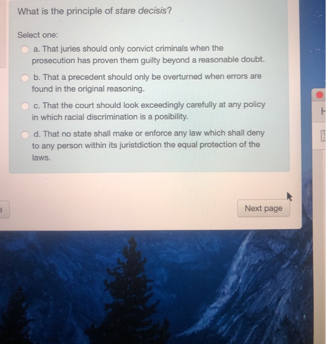Solved What is the principle of stare decisis? Select one: | Chegg.com