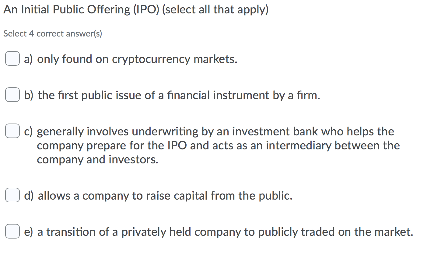 Solved An Initial Public Offering (IPO) (select all that | Chegg.com