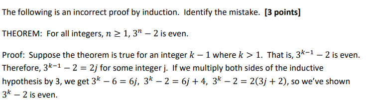 Solved The following is an incorrect proof by induction. | Chegg.com