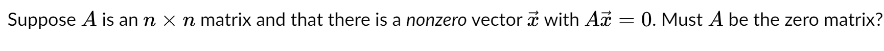 Solved Suppose A is an n×n matrix and that there is a | Chegg.com