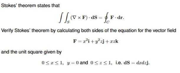Solved Stokes' theorem states that (VxF)-ds=fF F. dr. Verify | Chegg.com