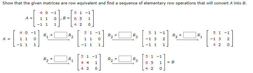 Solved Show That The Given Matrices Are Row Equivalent And 0116
