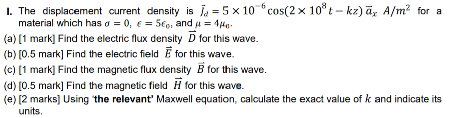 Solved 1. The displacement current density is ja = 5 x | Chegg.com