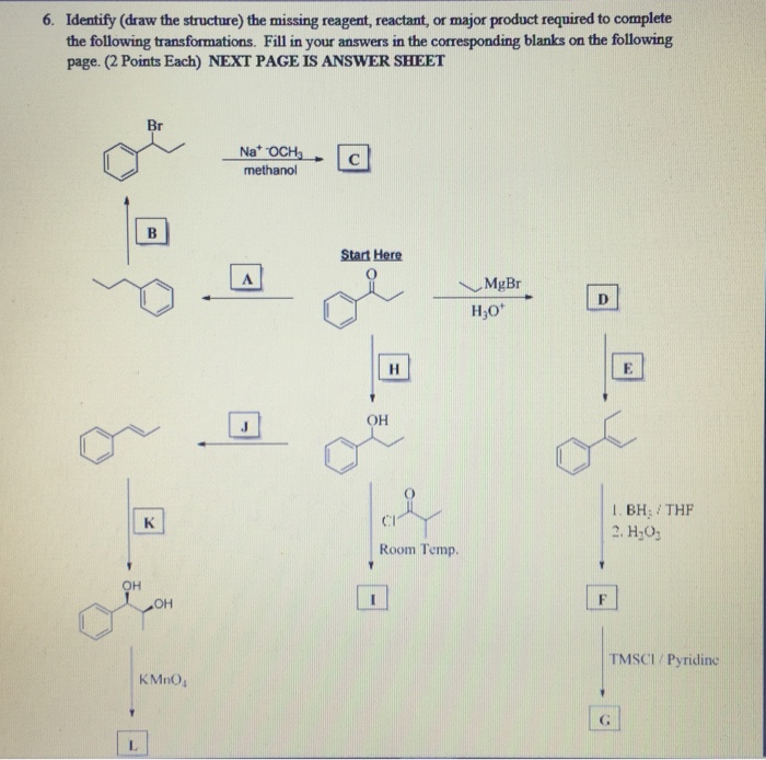 Solved 6. Identify (draw the structure) the missing reagent, | Chegg.com