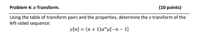 Solved Problem 4: 2-Transform. (10 points) Using the table | Chegg.com
