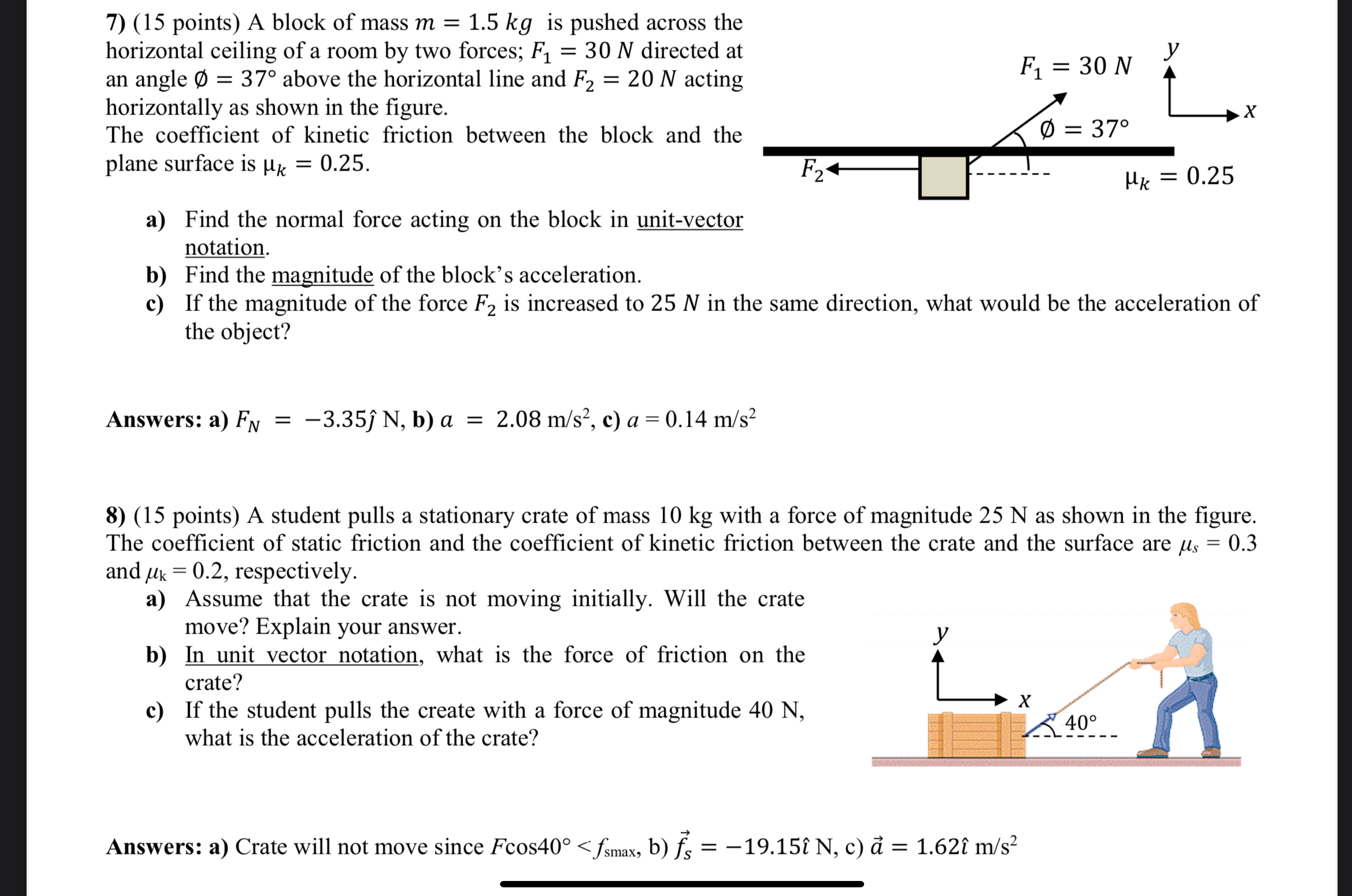 Solved ( 15 ﻿points) ﻿A block of mass m=1.5kg ﻿is pushed | Chegg.com