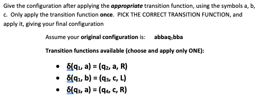 Solved Give the configuration after applying the appropriate | Chegg.com