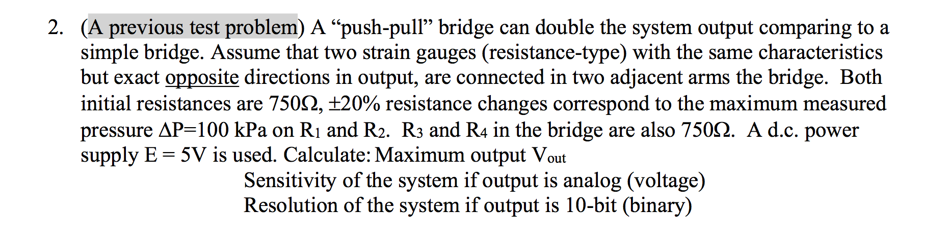 Solved 2. (A previous test problem) A “push-pull” bridge can | Chegg.com