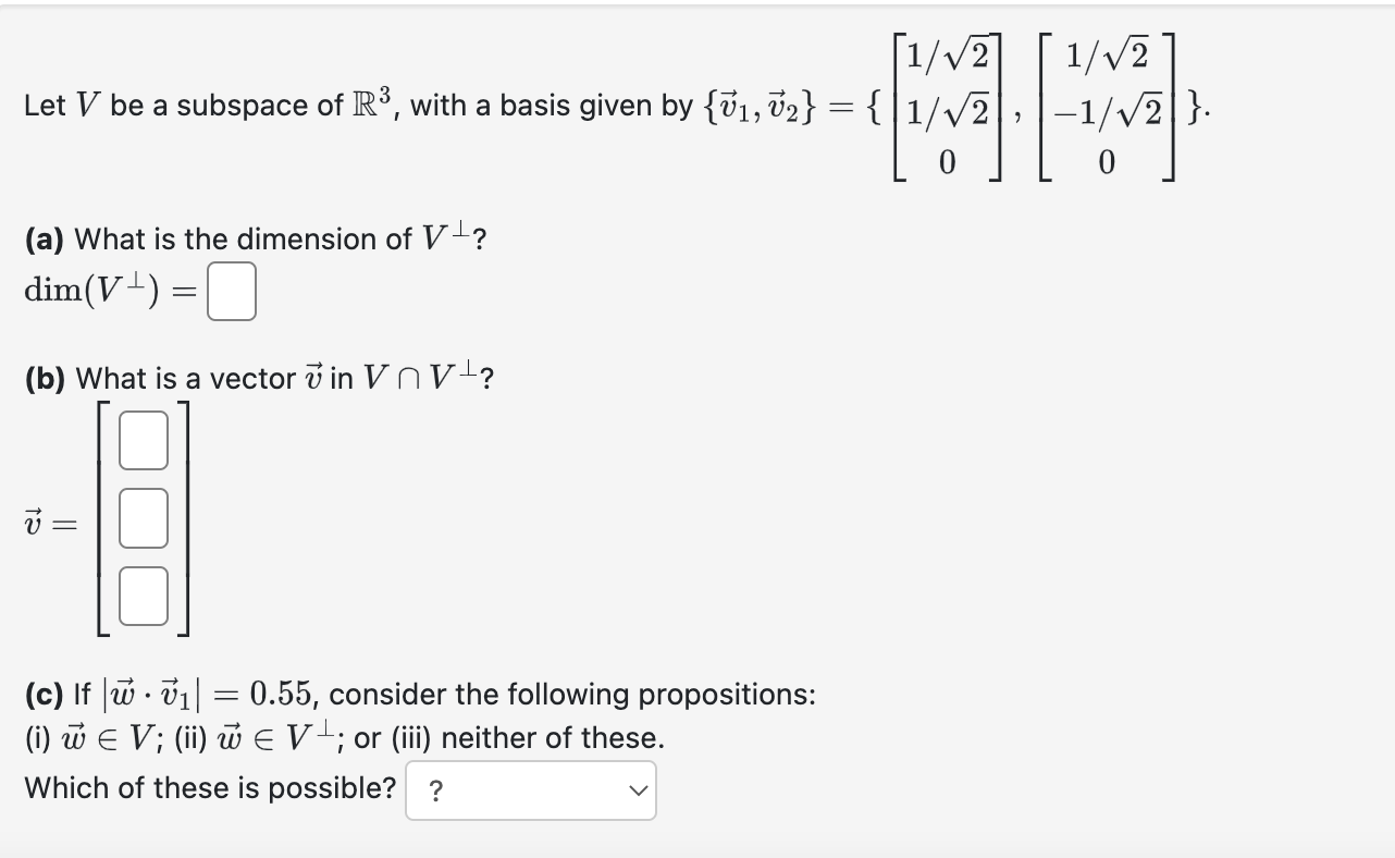 Solved Let V be a subspace of R3, with a basis given by | Chegg.com