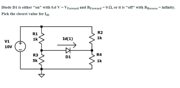 Diode D1 is either "on" with 0.6 V=VForward and | Chegg.com