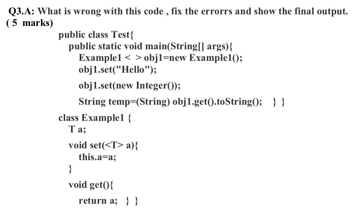 Solved Q3.A: What is wrong with this code, fix the errorrs | Chegg.com