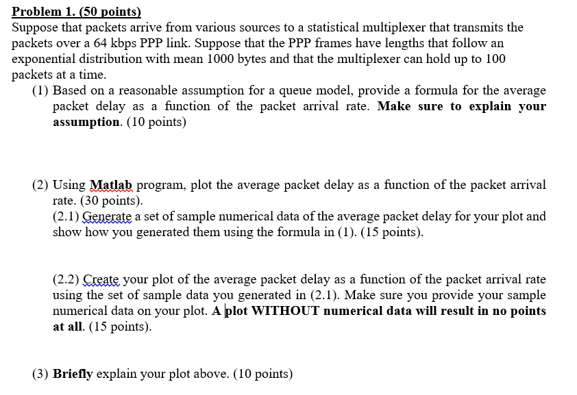 Problem 1. (50 points) Suppose that packets arrive | Chegg.com