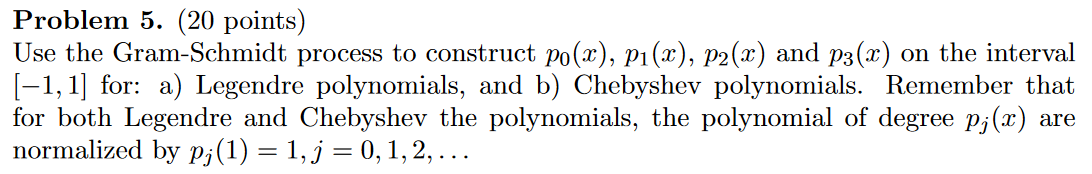 Solved Problem 5. (20 points) Use the Gram-Schmidt process | Chegg.com
