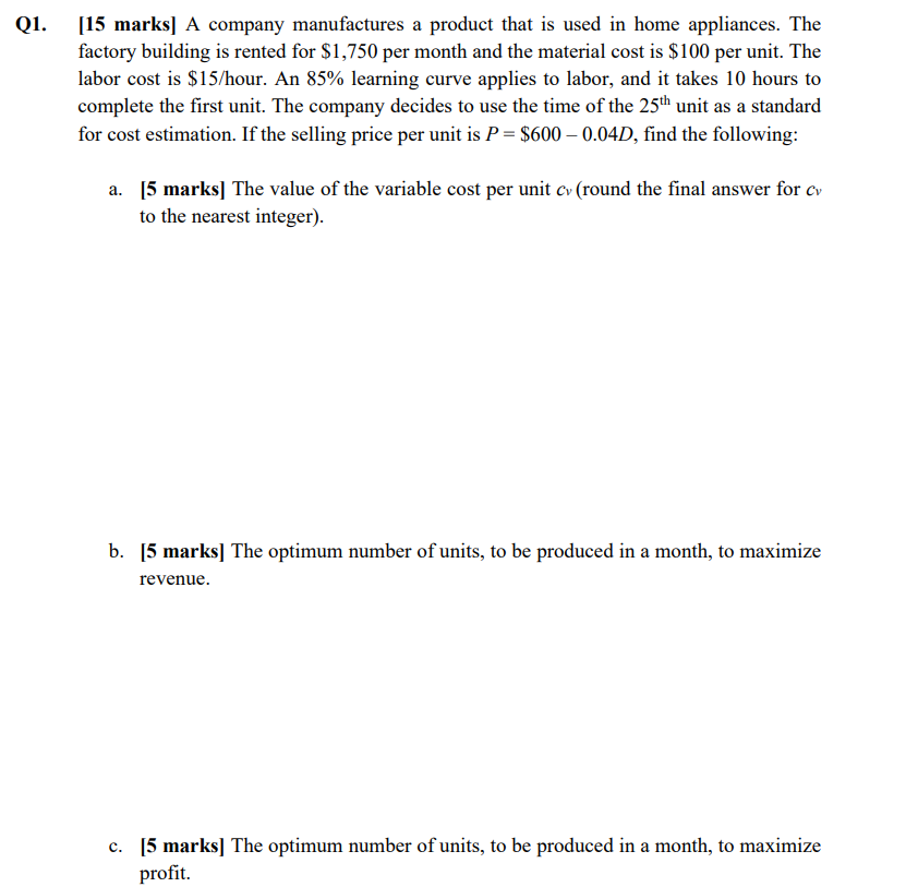 Solved Q1. [15 marks] A company manufactures a product that | Chegg.com