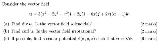 Solved Consider the vector field (a) Find div u. Is the | Chegg.com