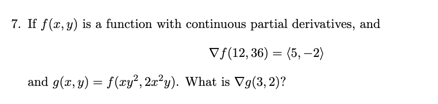 Solved 7. If f(x,y) is a function with continuous partial | Chegg.com
