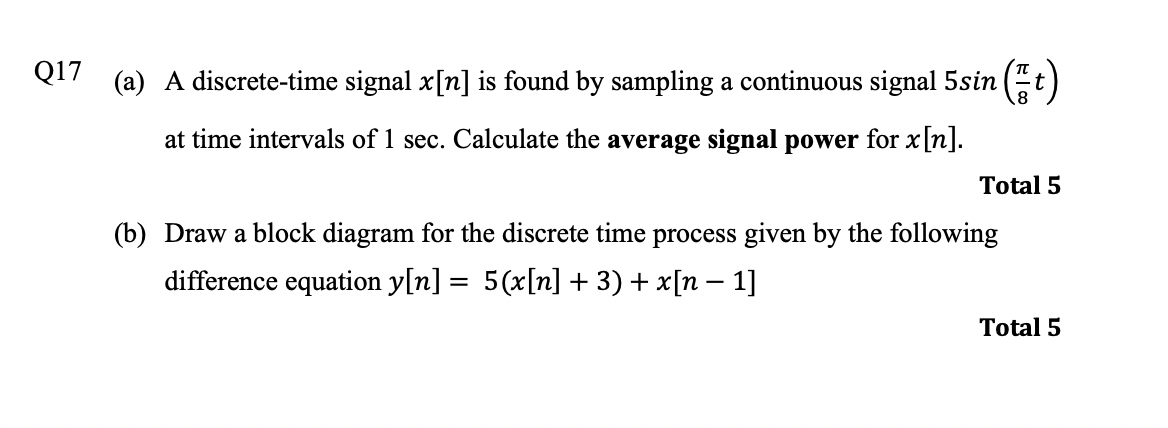 Solved Q17 (a) A discrete-time signal x[n] is found by | Chegg.com
