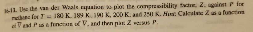 Solved 16-13. Use the van der Waals equation to plot the | Chegg.com
